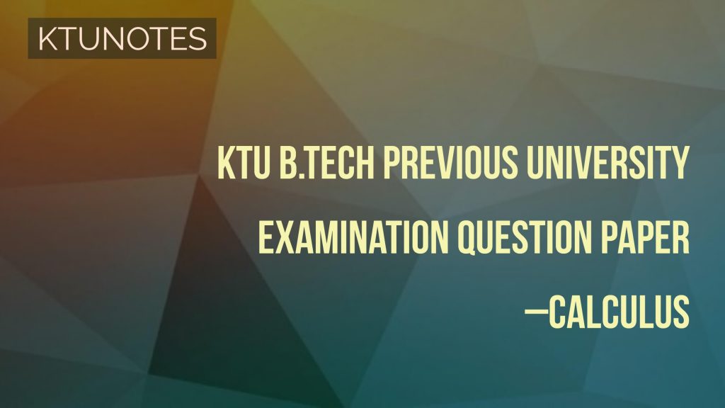 KTU B.Tech Previous University Examination Question Paper – Design and Engineering