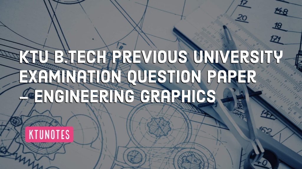 KTU B.Tech Previous University Examination Question Paper – Engineering ...