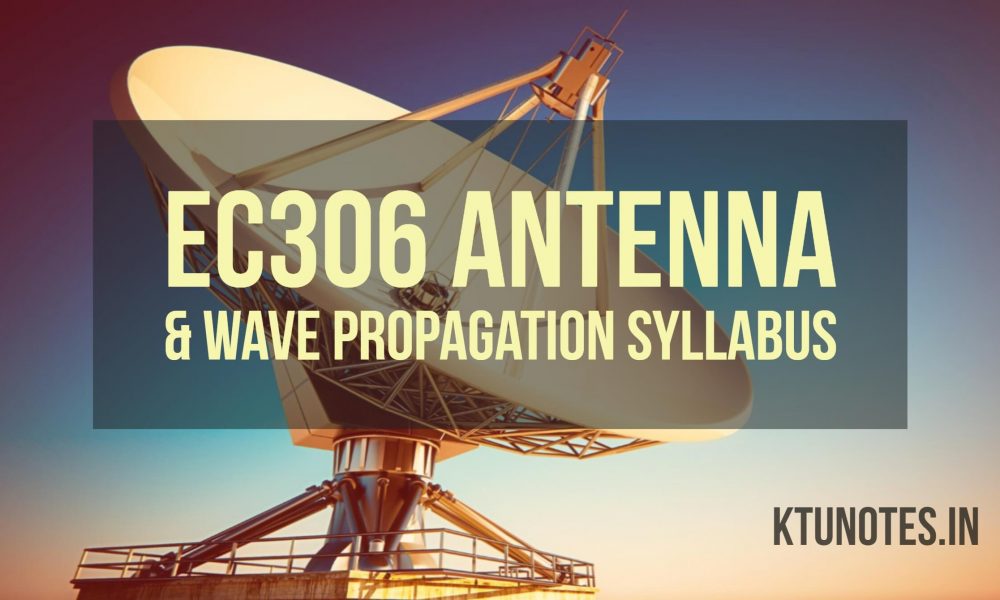 EC306 Antenna & Wave Propagation Syllabus