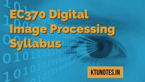 KTU EC370 Digital Image Processing Syllabus