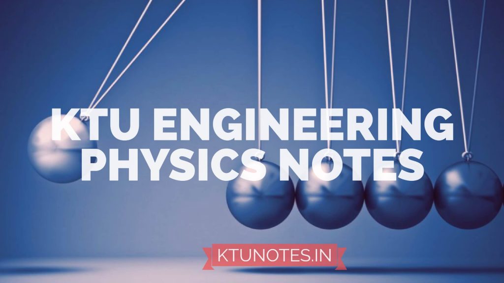 KTU ENGINEERING PHYSICS NOTES