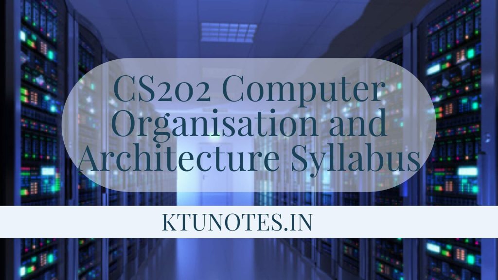 CS202 Computer Organisation and Architecture Syllabus
