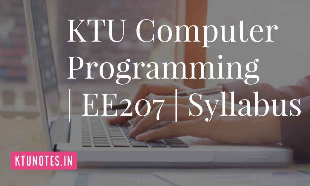 Ktu Computer Programming Ee207 Syllabus