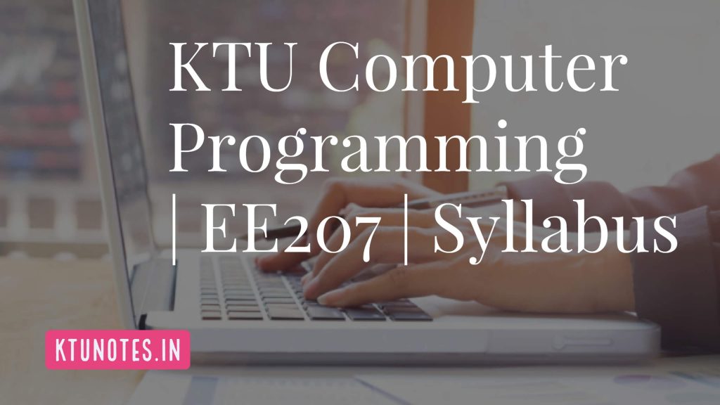 KTU Computer Programming | EE207 | Syllabus