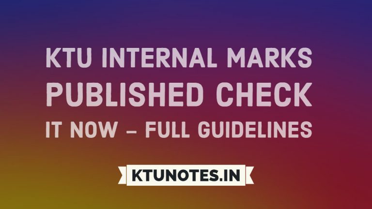 Ktu Internal Marks Published Check it Now - Full guidelines