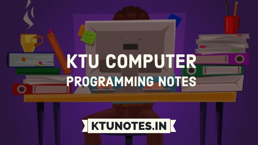 Ktu Computer Programming Notes Ktu Computer Programming Notes