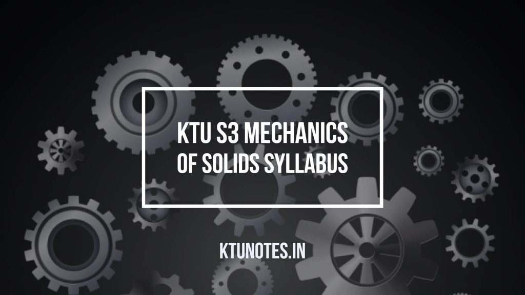 KTU S3 Mechanics of Solids Syllabus
