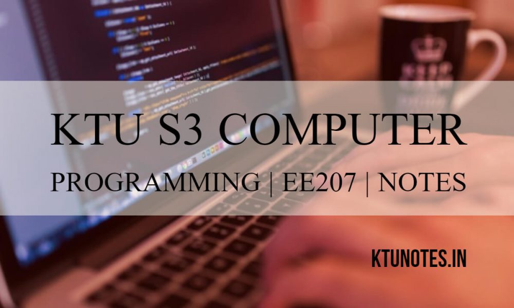 Ktu S3 Computer Programming Ee207 Notes