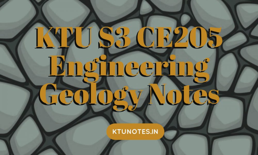 KTU S3 CE205 Engineering Geology Notes