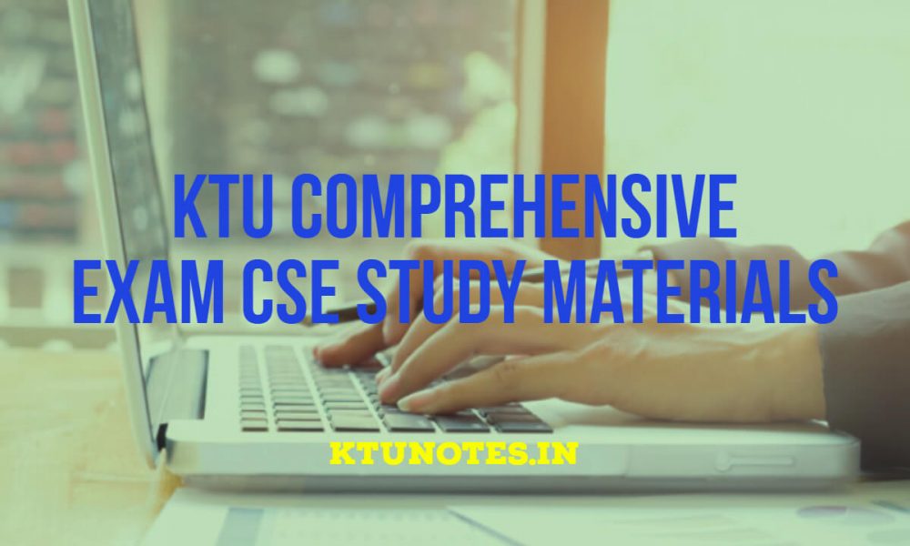 KTU Comprehensive Exam CSE Study Materials