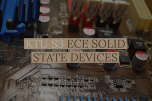 KTU S3 SOLID STATE DEVICES NOTES
