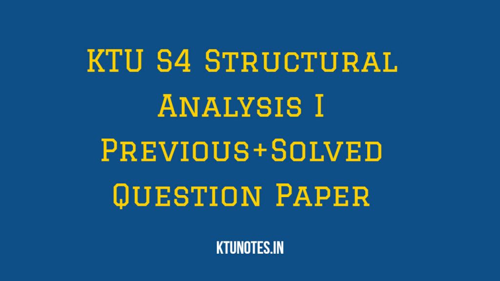 KTU S4 Structural Analysis I Previous+Solved Question Paper