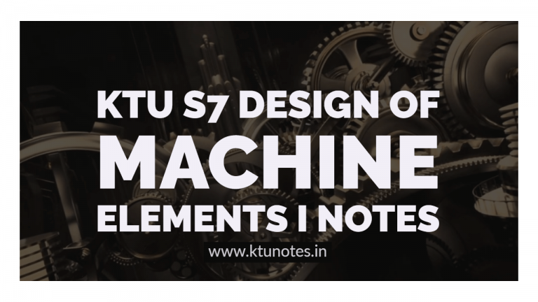 KTU S7 Design of Machine Elements I Notes KTU Design of Machine Elements I