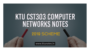 KTU CST303 Computer Networks Notes