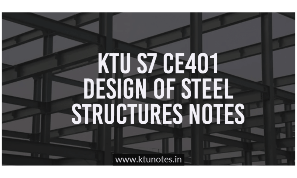 KTU S7 CE401 Design of Steel Structures Notes