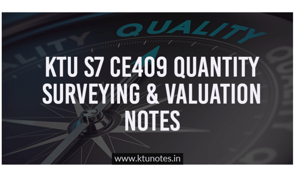 KTU S7 CE409 Quantity Surveying & Valuation Notes KTU S7 CE409 Quantity Surveying & Valuation Notes