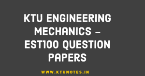 KTU Engineering Mechanics - EST100 Question Papers