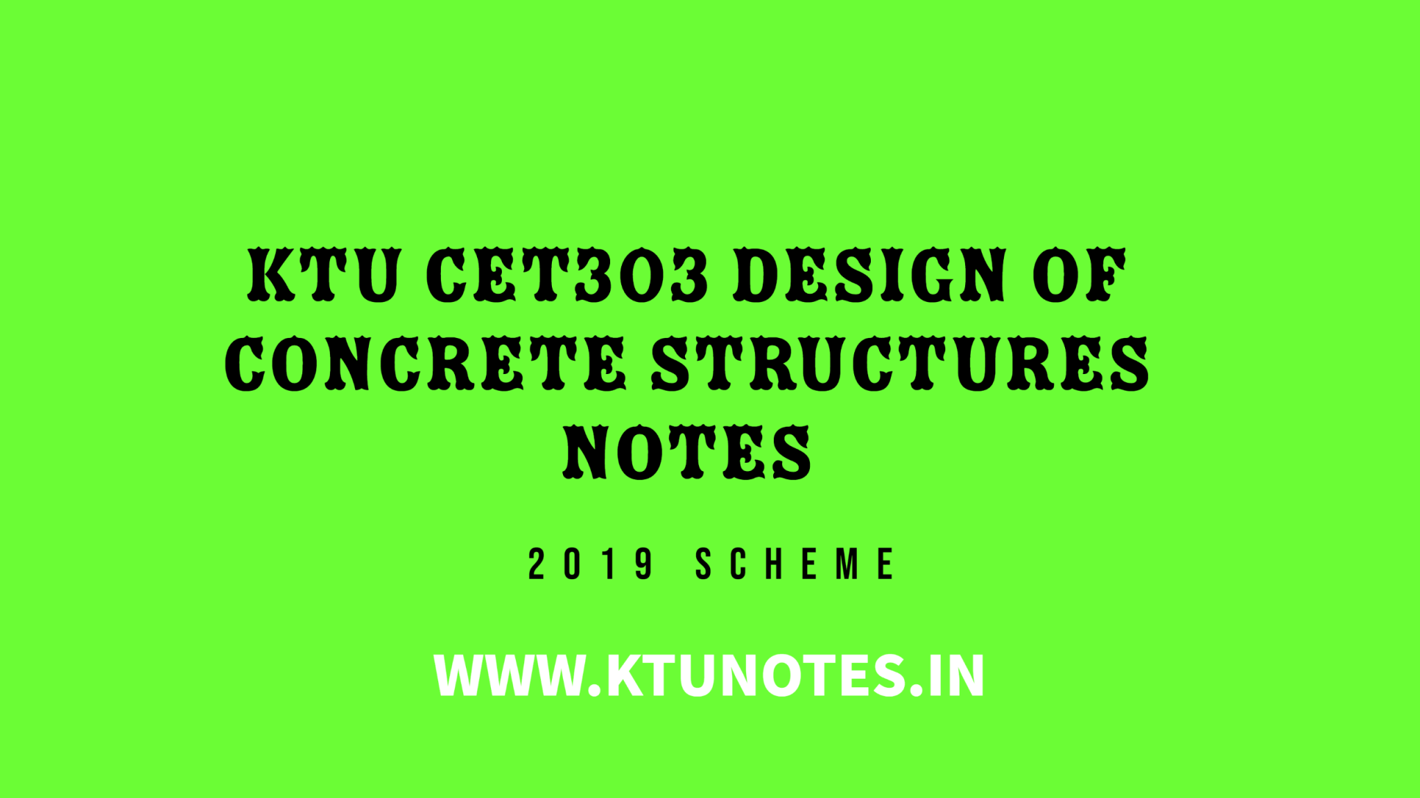 KTU CET303 Design Of Concrete Structures Notes
