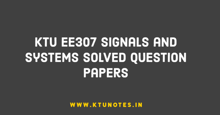 KTU EE307 Signals and Systems Solved Question Papers