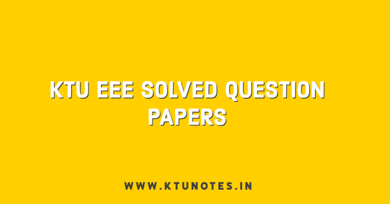 KTU EEE SOLVED QUESTION PAPERS