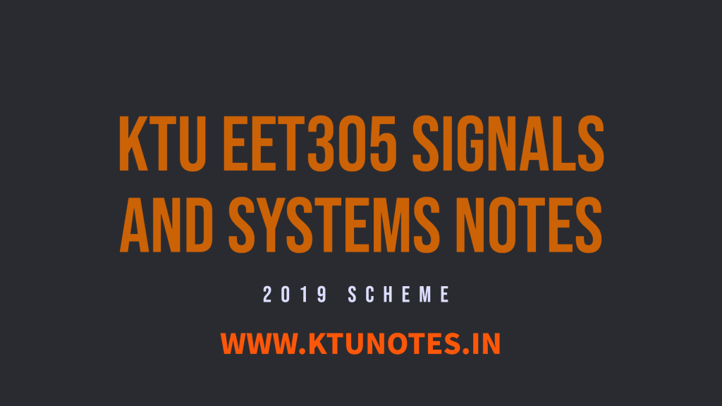 KTU EET305 Signals And Systems Notes