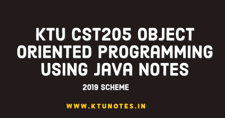 Ktu Cst205 Object Oriented Programming Using Java Notes