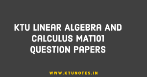 KTU Linear Algebra And Calculus MAT101 Question Papers