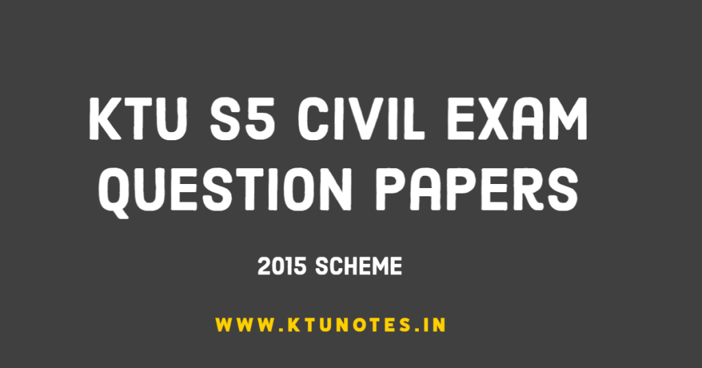 KTU S5 Civil Exam Question Papers