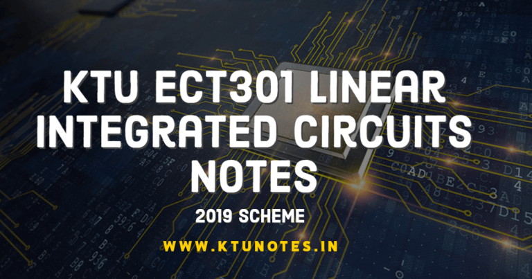 KTU ECT301 Linear Integrated Circuits Notes | 2019 Scheme