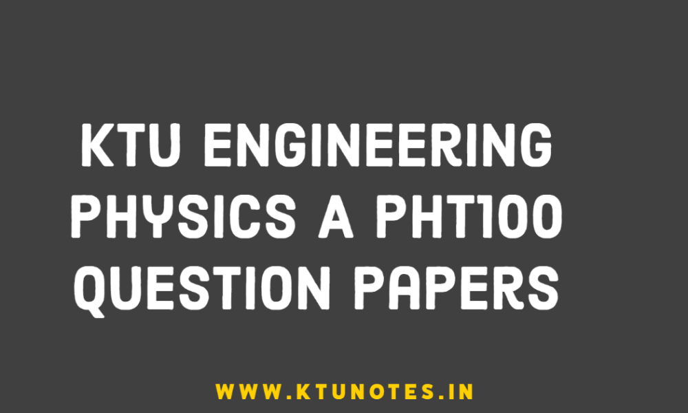 KTU Physics A PHT100 Question Papers