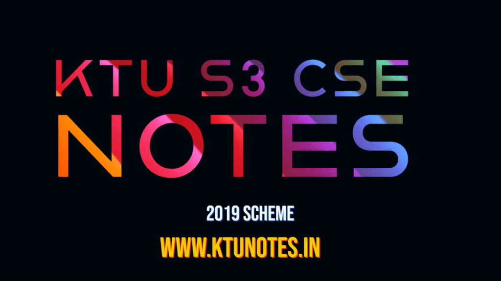 Ktu S3 Cse Notes 2019 Scheme