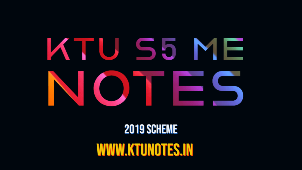 KTU S5 MECH 2019 SCHEME NOTES