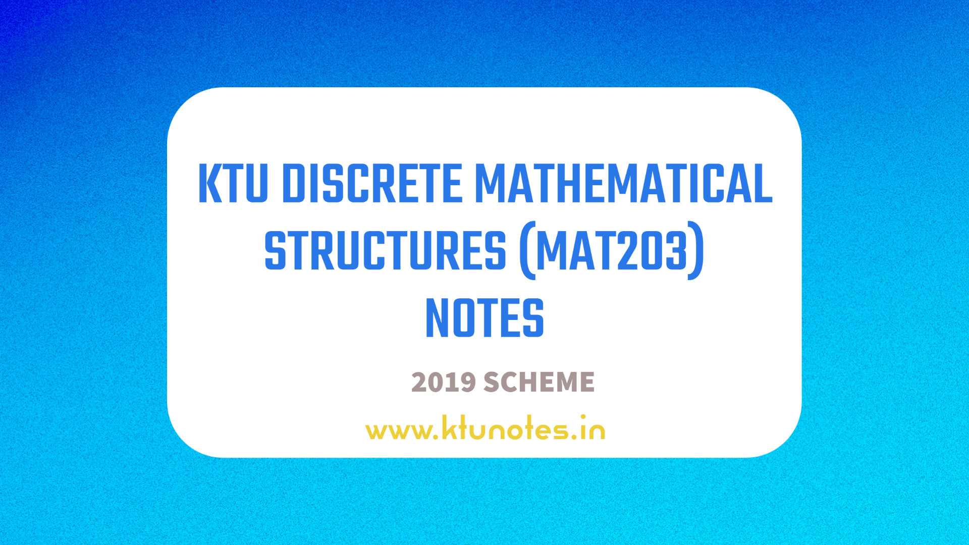 KTU Discrete Mathematical Structures MAT203 Notes