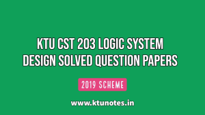 KTU CST203 Logic System Design Solved Question Papers