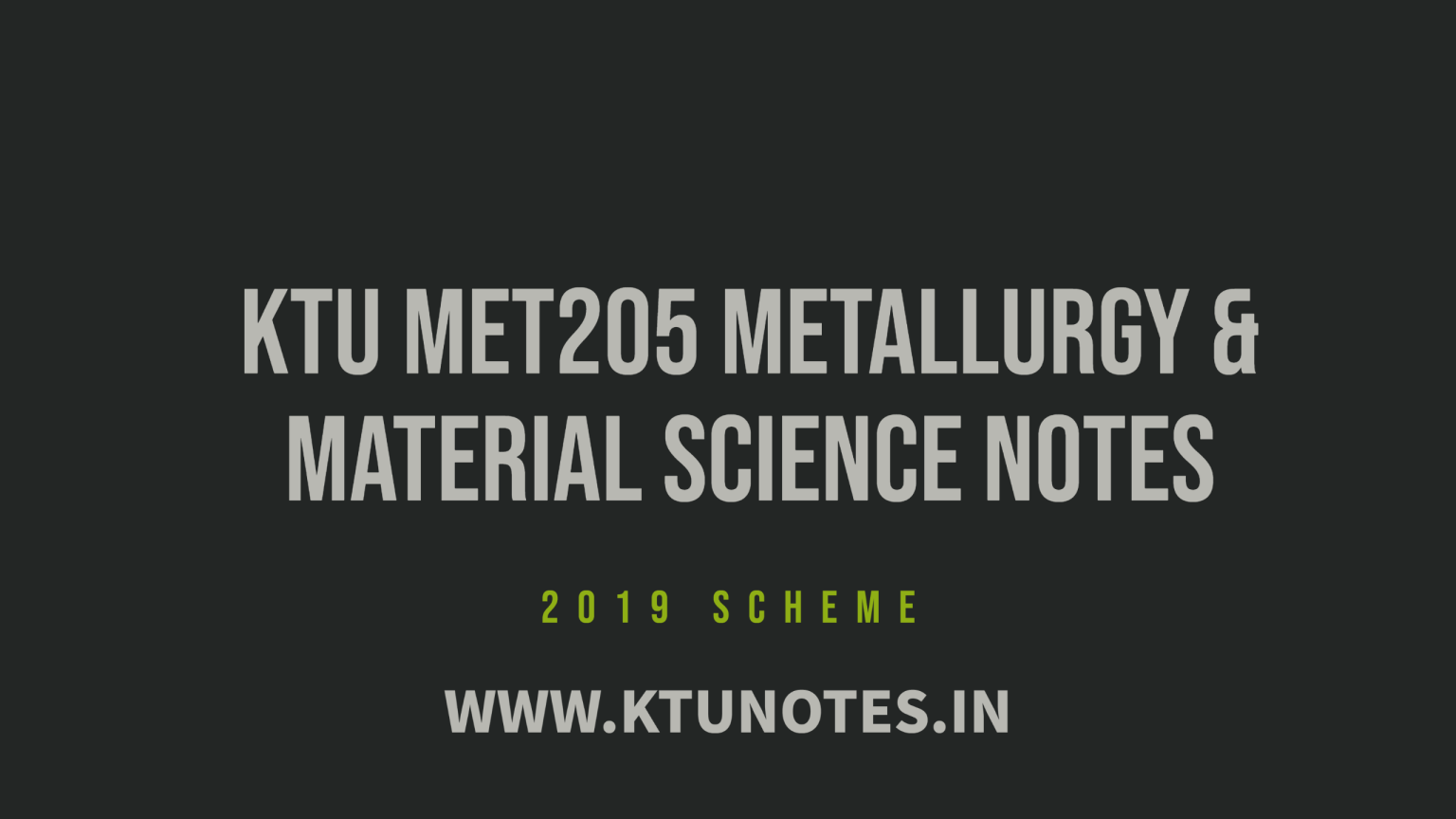 KTU MET205 Metallurgy & Material Science Notes