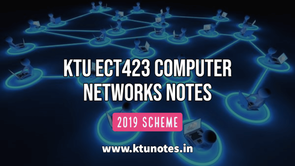 KTU ECT423 Computer Networks Notes