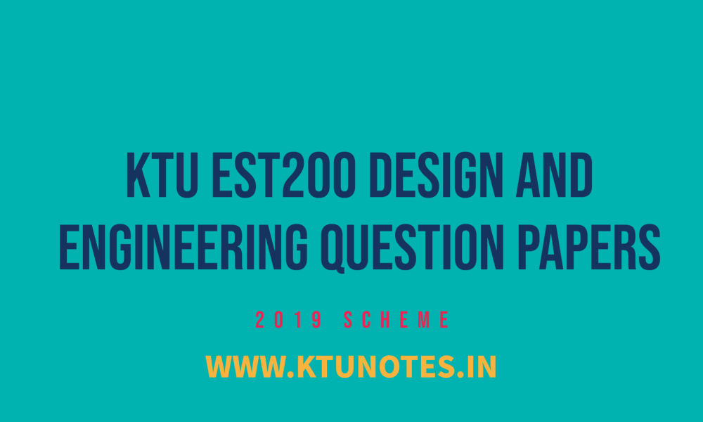 KTU EST200 Design And Engineering Question Papers
