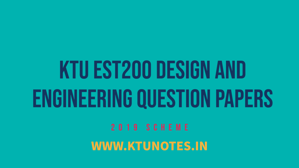 KTU EST200 Design And Engineering Question Papers
