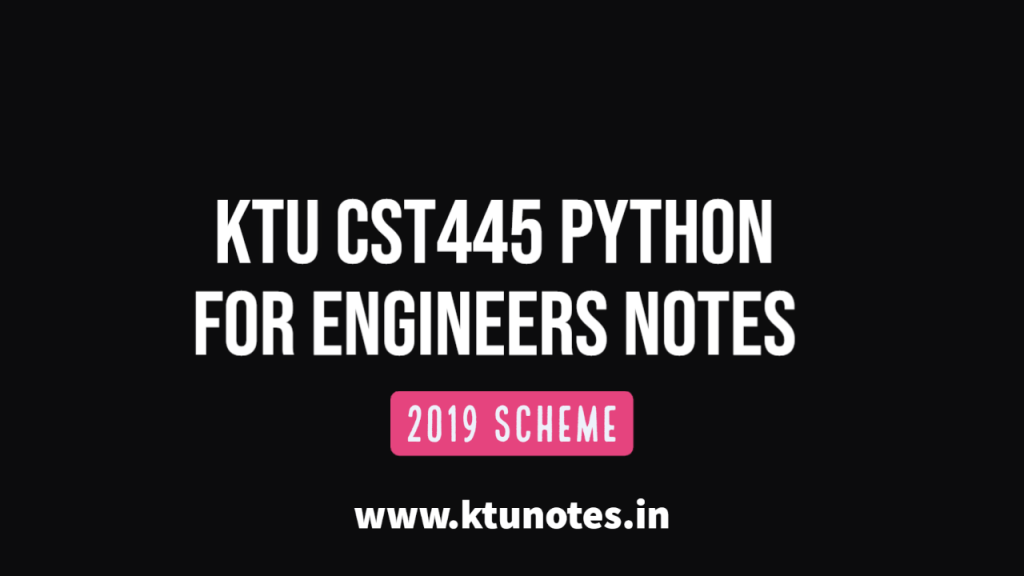 KTU CST445 Python For Engineers Notes