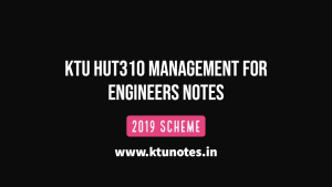 KTU HUT310 Management for Engineers Notes