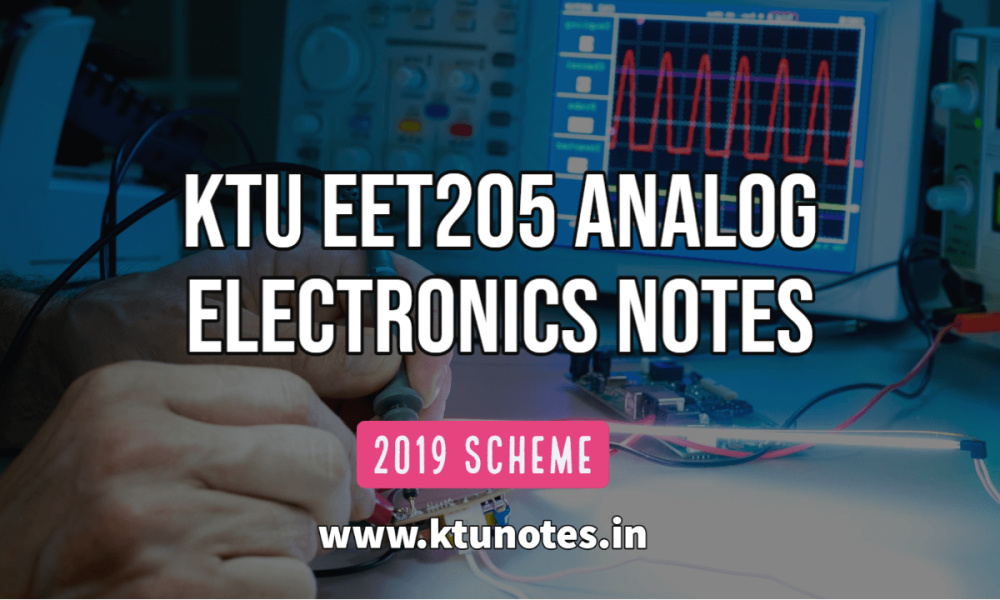 KTU EET205 Analog Electronics Notes