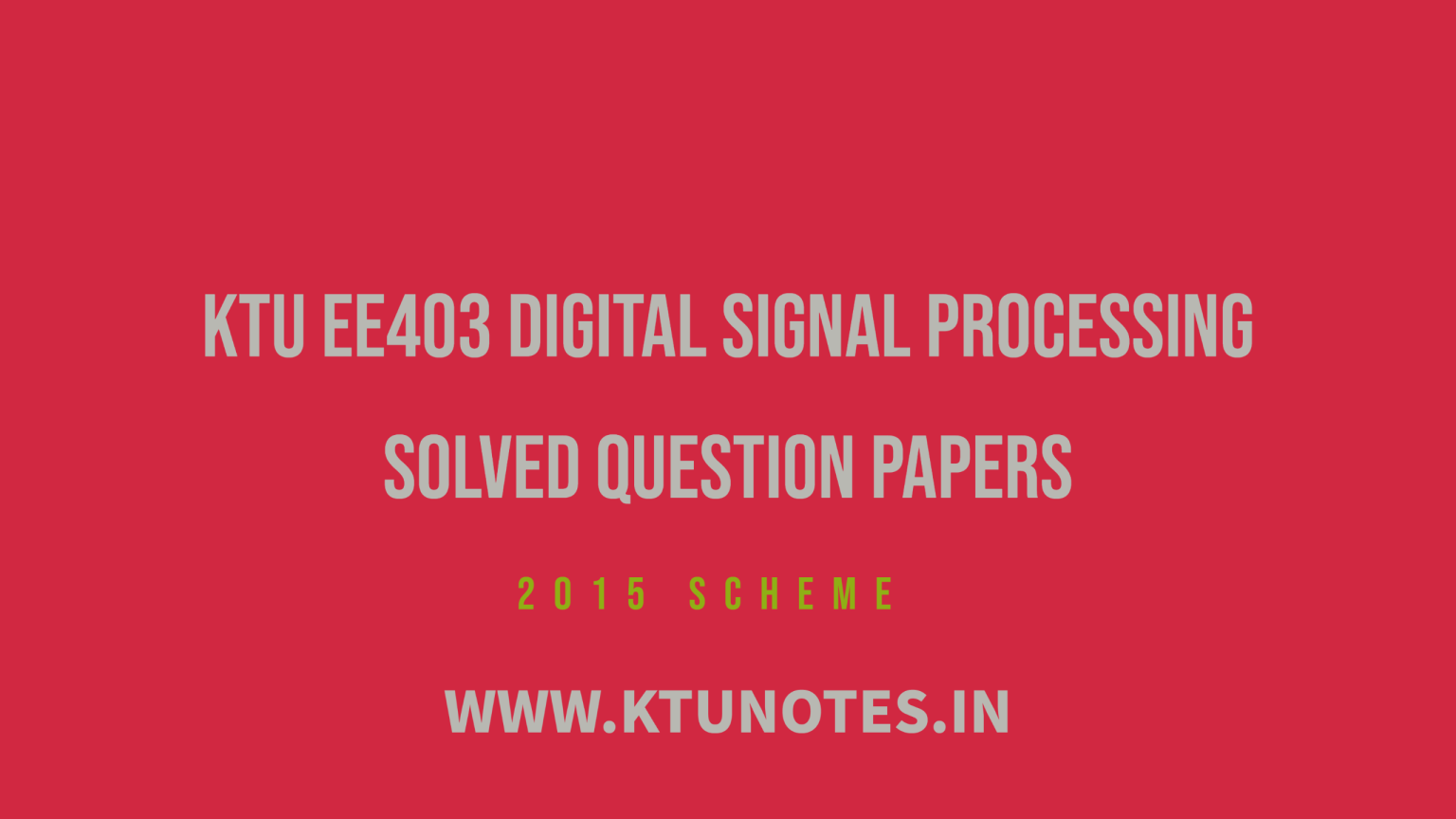 KTU EE403 Digital Signal Processing Solved Question Papers KTU EE403 Digital Signal Processing Solved Question Papers