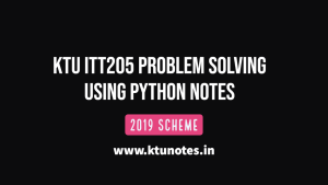 KTU ITT205 Problem Solving Using Python Notes