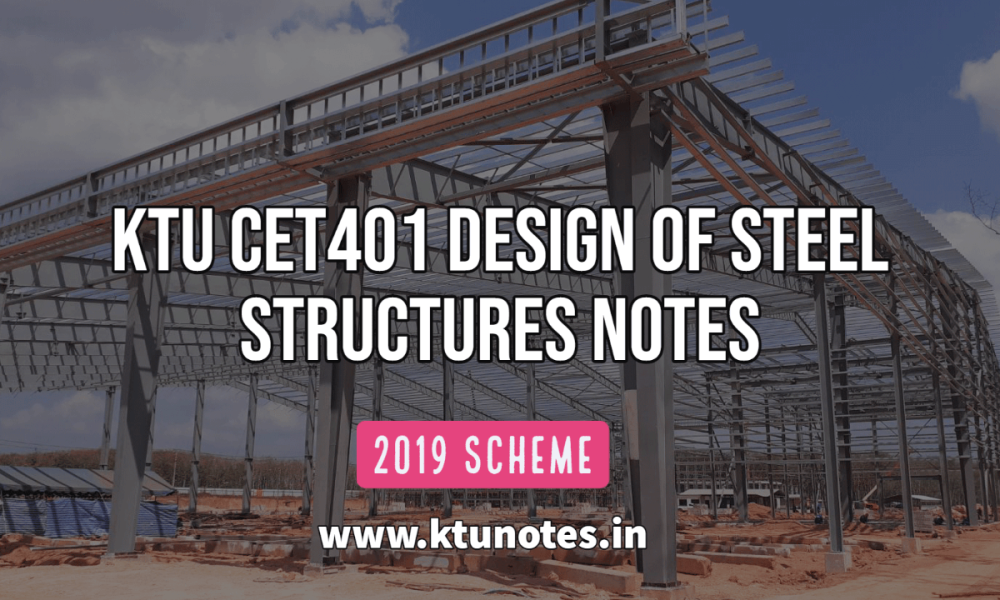 KTU CET401 Design Of Steel Structures Notes