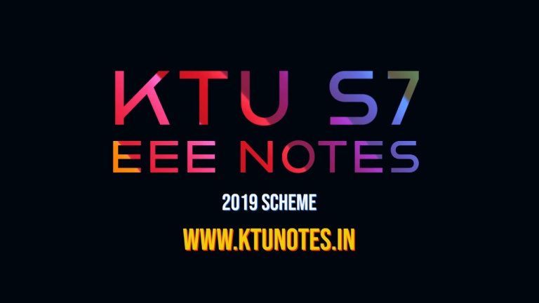 KTU S7 EEE NOTES | 2019 SCHEME