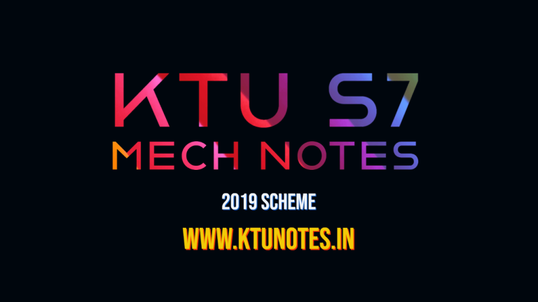 KTU S7 MECH NOTES | 2019 SCHEME