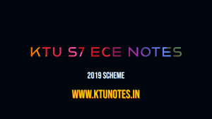 KTU S7 ECE NOTES ( 2019 SCHEME)