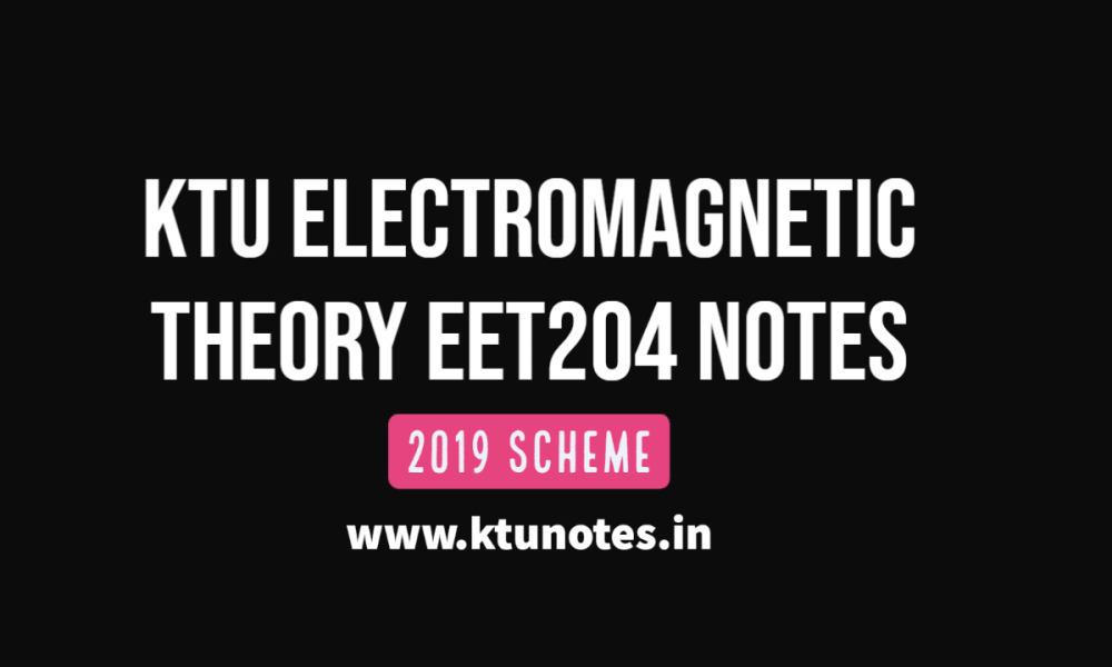 KTU Electromagnetic Theory EET204 Notes