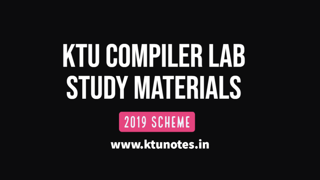 KTU Compiler Lab Study Materials