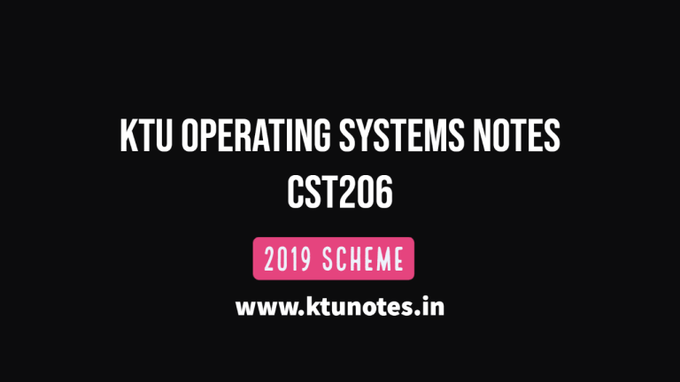 KTU Operating Systems Notes | CST206